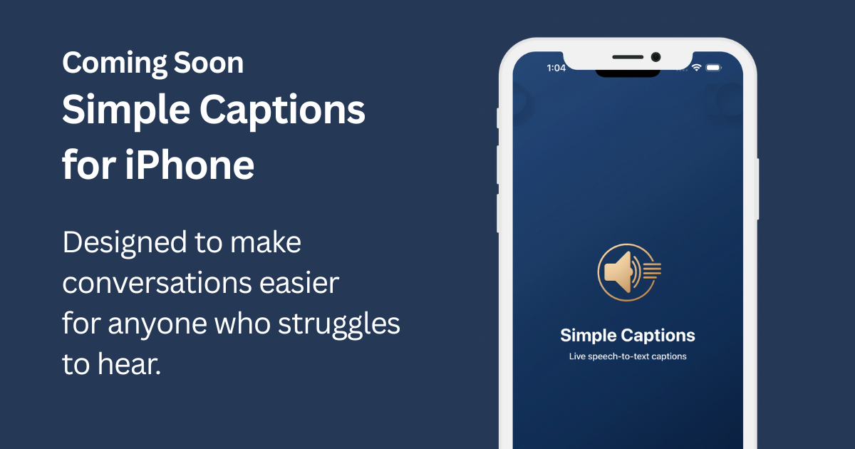 Simple Captions — Coming Soon | iPhone App for Hearing Loss | Live ...